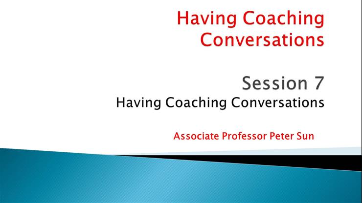 Session 7 - Coaching Conversations_Video Recording 1