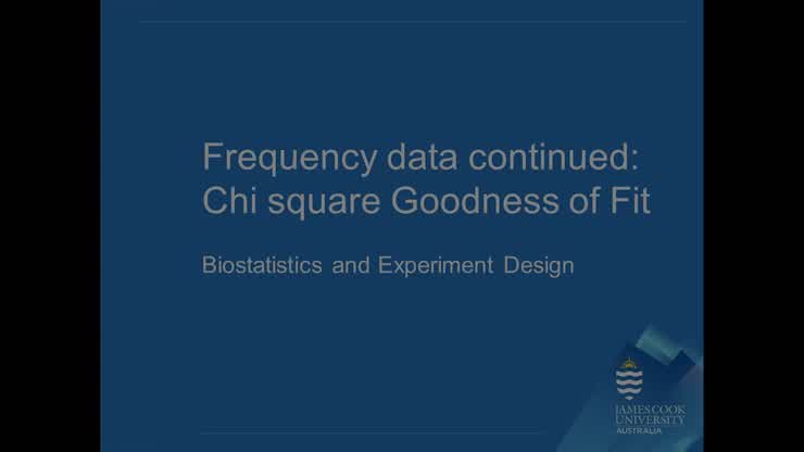 Lecture 19B_Frequency data continued Chi square Goodness of Fit