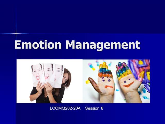 Session 5 - Emotion and its Management_Video 1