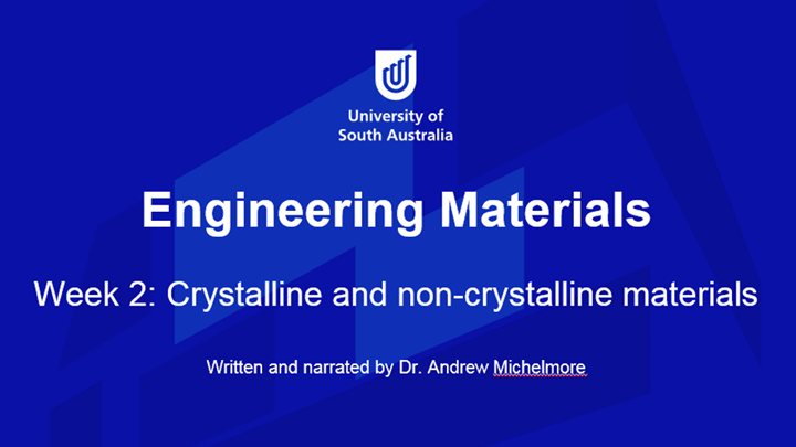 Week 2 - Crystalline and Non-Crystalline Materials