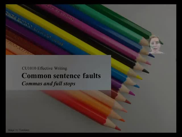 CU1010 - Effective Writing - Common Sentence Faults - Commas And Full Stops
